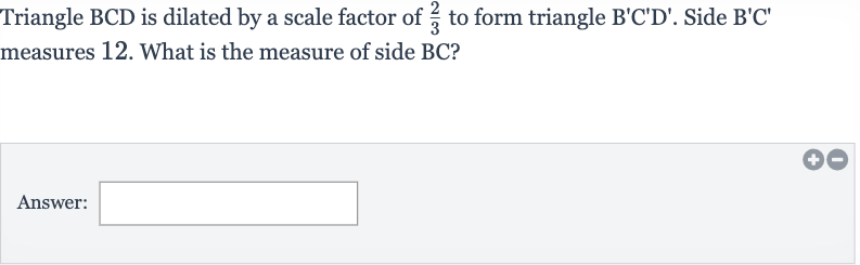 (Solved)-Triangle BCD is dilated by a scale factor of (2)/(3) to for